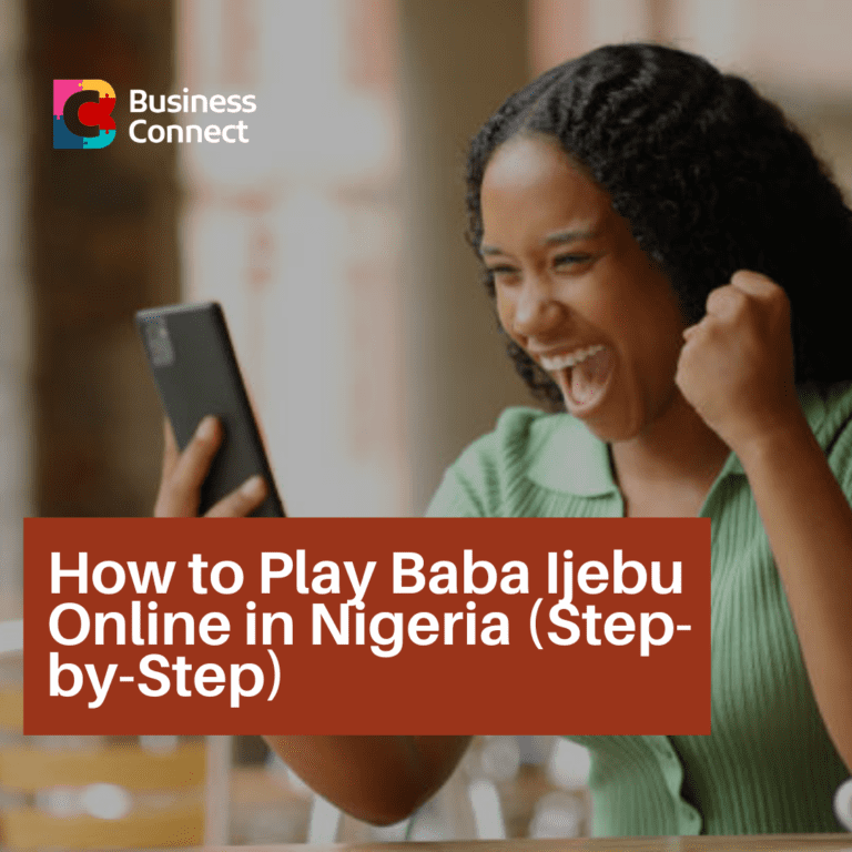 How to Play Baba Ijebu Online in Nigeria (2026) - Business Connect