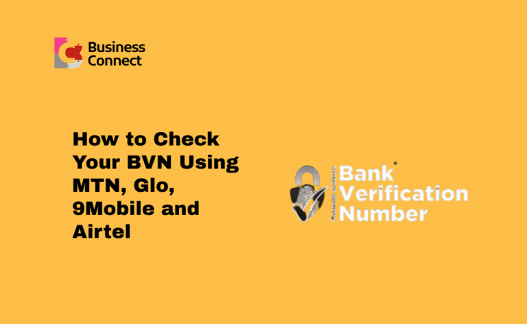 How to Check Your BVN Using MTN, Glo, 9Mobile and Airtel (2026 ...